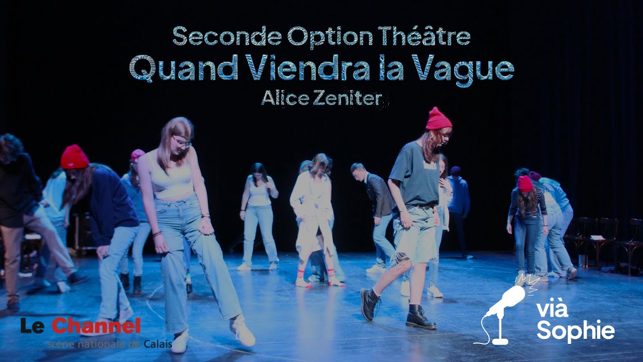 Quand Viendra la Vague - Seconde Option Théâtre - YouTube