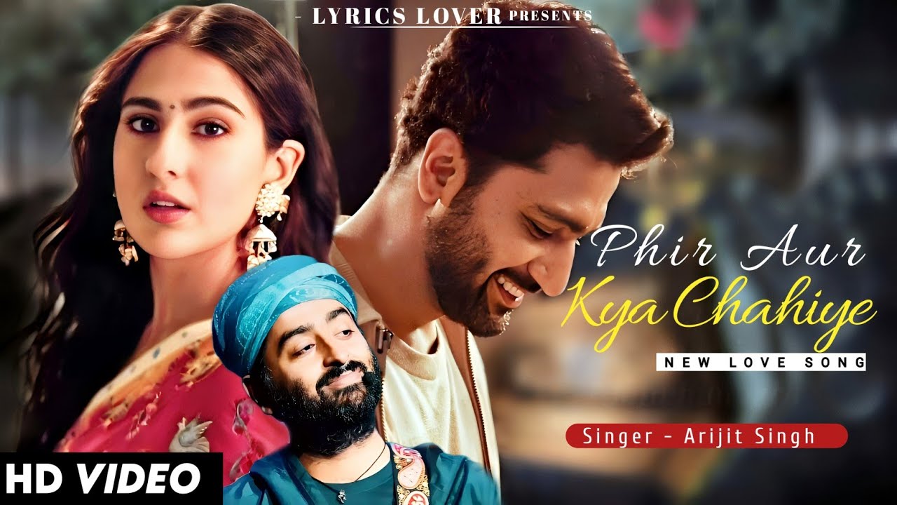 Tu Hai To Mujhe Phir Aur Kya Chahiye (LYRICS) Arijit Singh | Vicky Kaushal, Sara Ali Khan | New ...