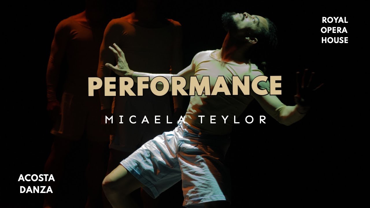 Performance ( fragment ) Micaela Taylor, Acosta Danza, Royal Opera ...