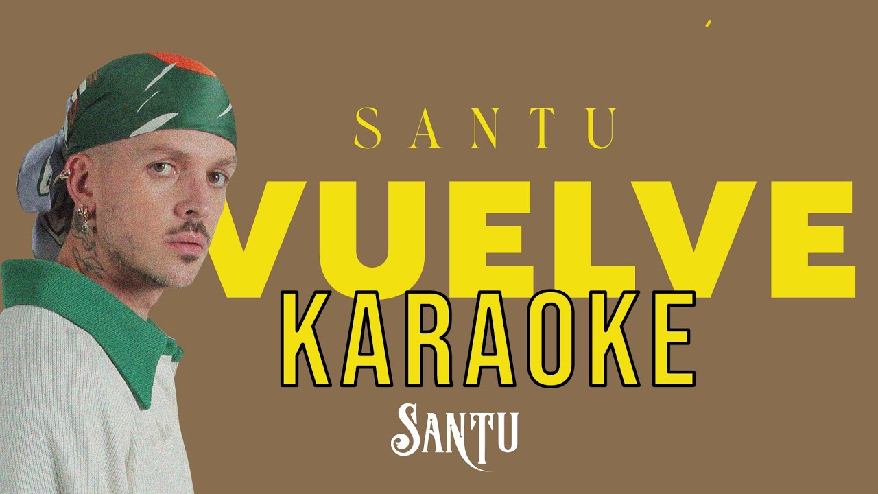 SANTU - Vuelve (Karaoke) - YouTube