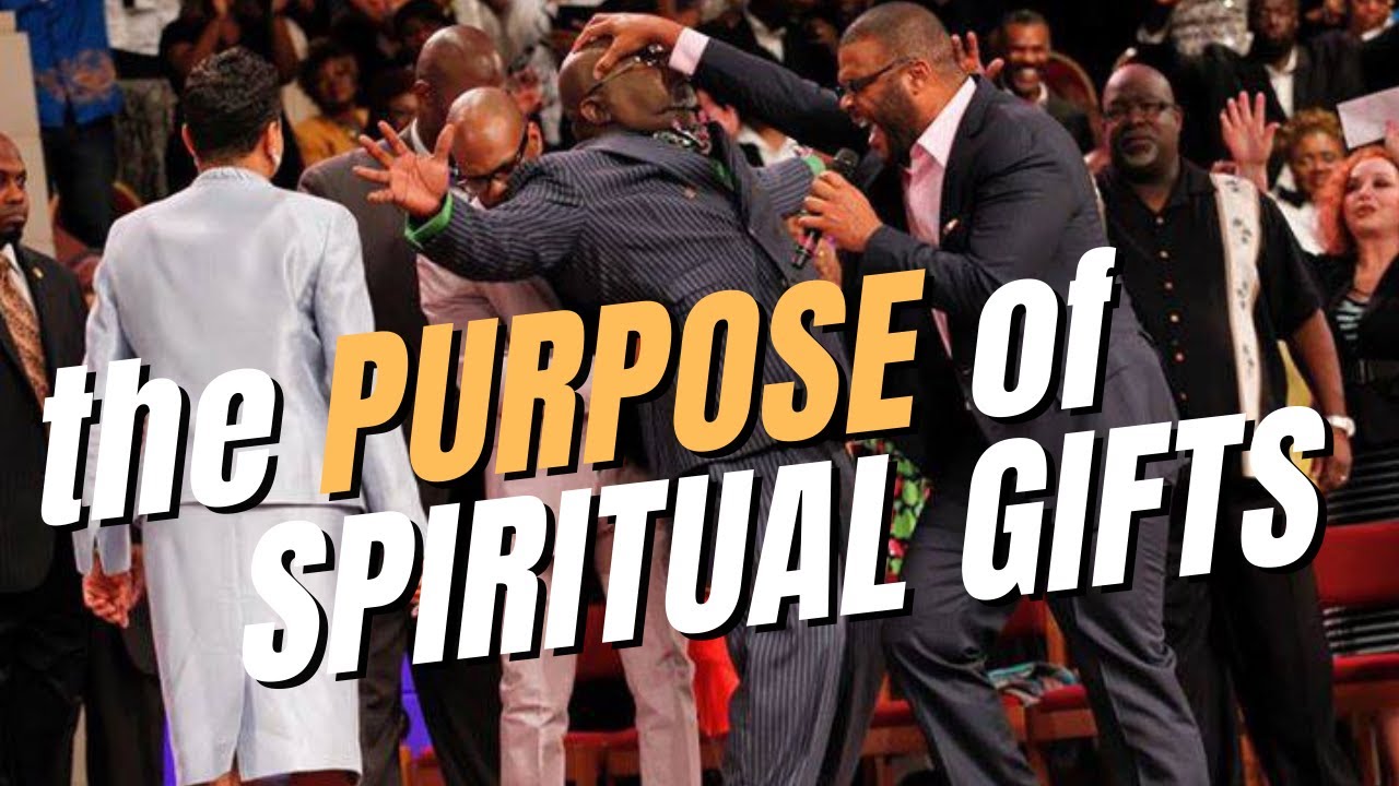 PURPOSE Of Spiritual Gifts YouTube PURPOSE Of Spiritual Gifts YouTube