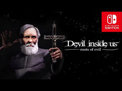 Devil Inside Us Roots of Evil Gameplay Nintendo Switch [1080p 60fps ...