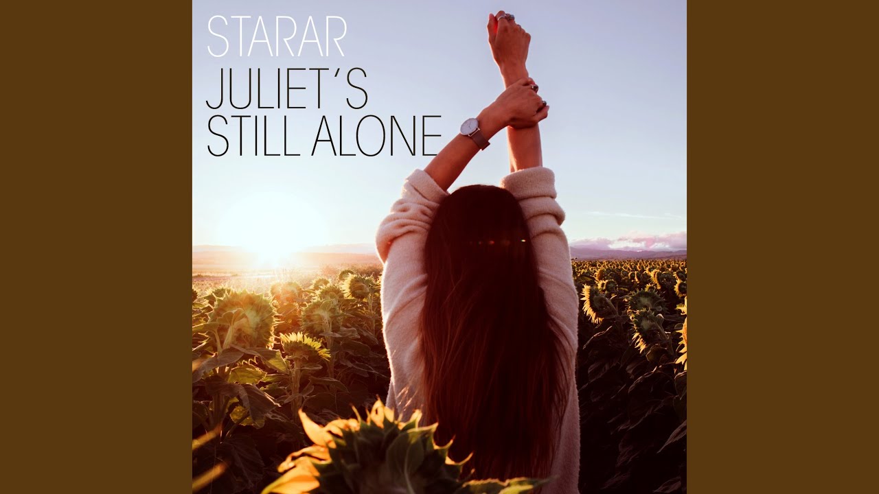 Juliet's Still Alone - YouTube