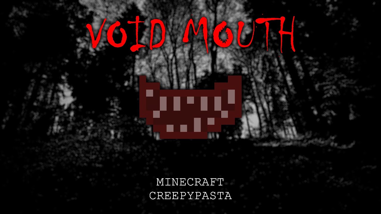 Minecraft CREEPYPASTA: Void Mouth - YouTube