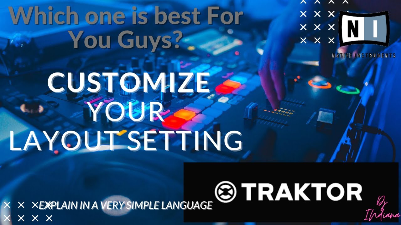 Traktor DJ Software Layout Setting Tutorial | Customize your Layout ...