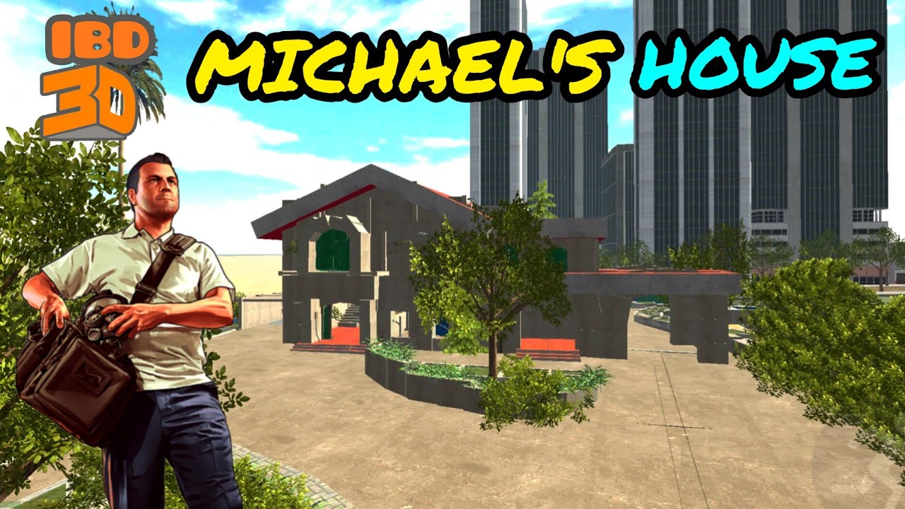 IBD 3D : GTA V MICHAEL'S HOUSE ON INDIAN BIKE DRIVING 3D 😃😃 🏠🏠 - YouTube