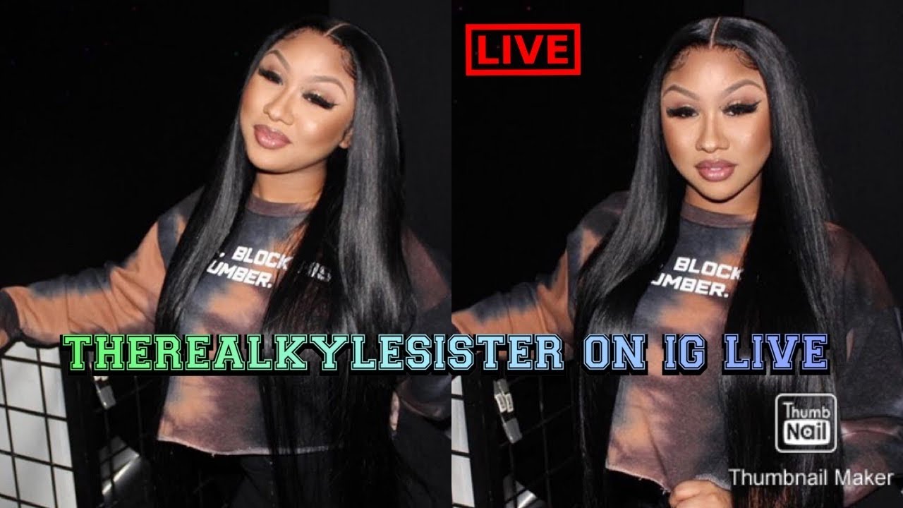 THEREALKYLESISTER ON IG LIVE - YouTube