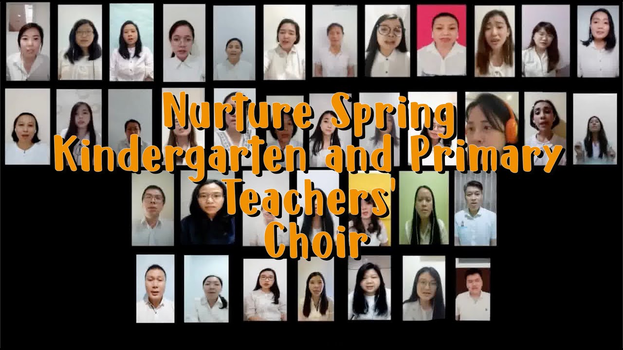 Nurture Spring Kindergarten and Primary Teachers' Choir - YouTube