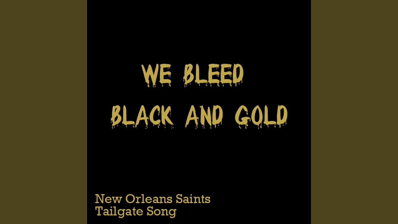 We Bleed Black and Gold (New Orleans Saints Tailgate Song) - YouTube
