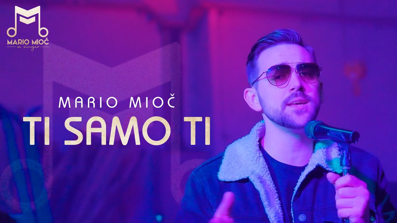 MARIO MIOČ - TI SAMO TI - OFFICIAL - YouTube