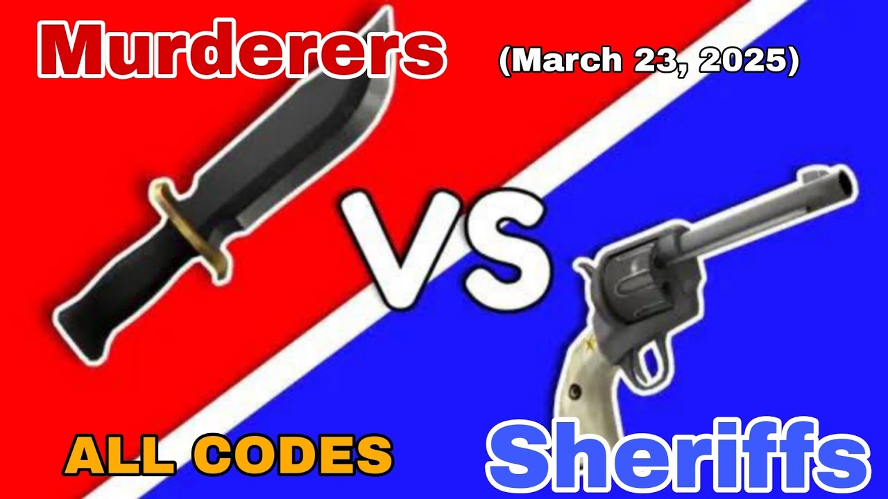 Roblox - Murderers VS Sheriffs NEW CODE (March 23, 2025) - YouTube