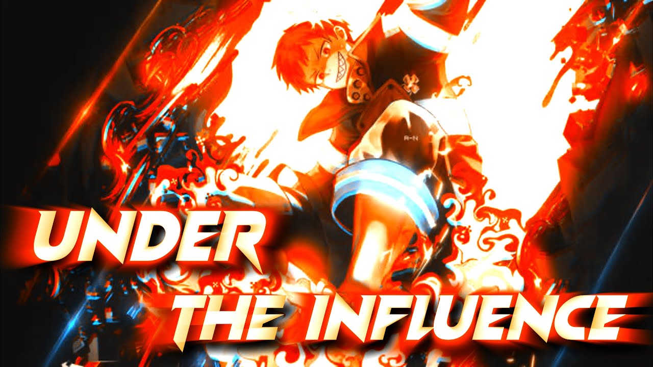 FireForce | Under The Influence [AMV/EDIT] - YouTube