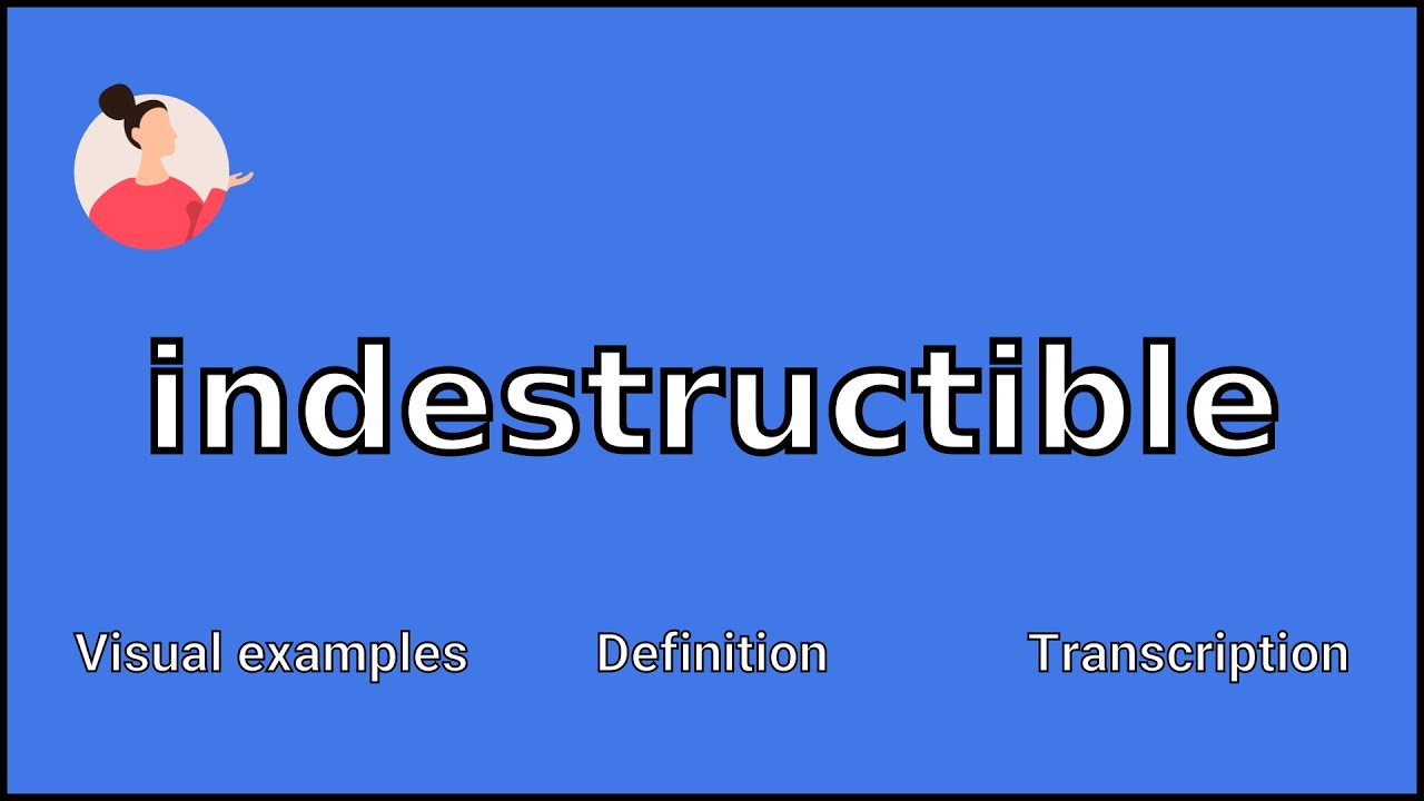 INDESTRUCTIBLE - Meaning and Pronunciation - YouTube
