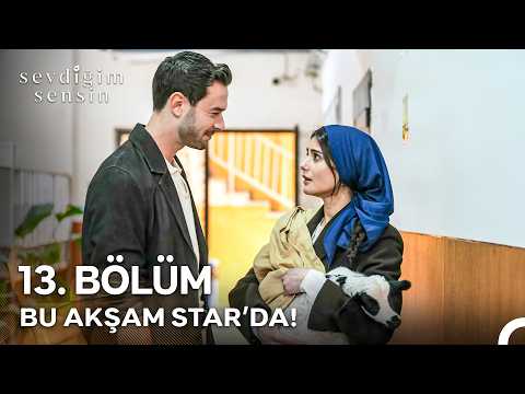 Sevdiğim Sensin 13. Bölümüyle Bu Akşam Star'da!