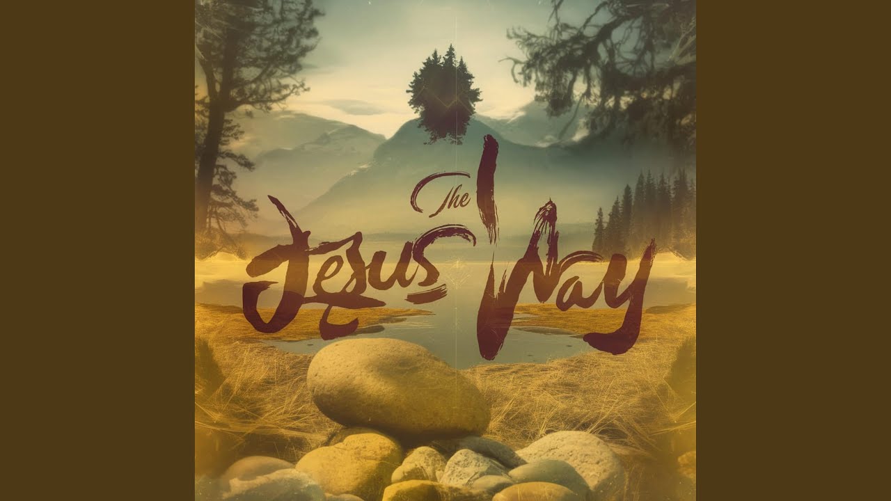 The Jesus Way - YouTube