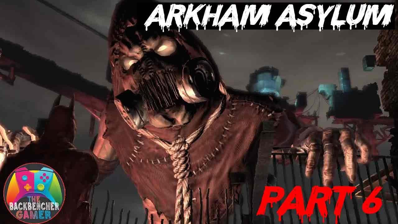 Arkham Asylum | Game Play Video 6 | BATMAN | JOKER | SCARE CROW - YouTube