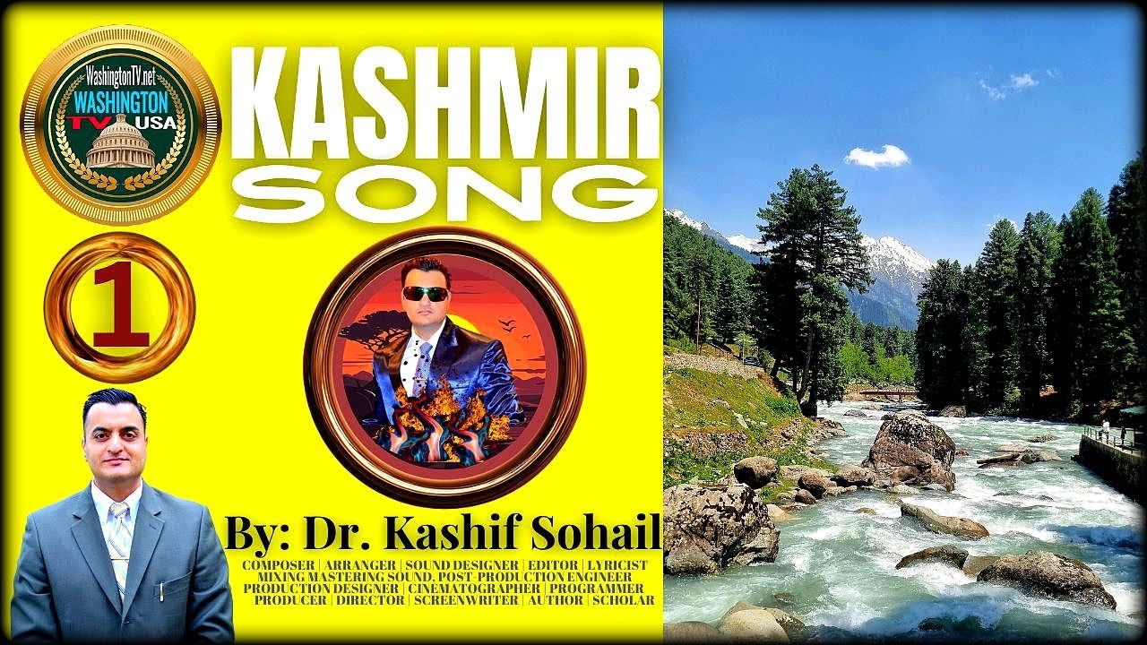 Kashmir Song by Dr. Kashif Sohail || Kashmir Song Dr. Kashif Sohail ...