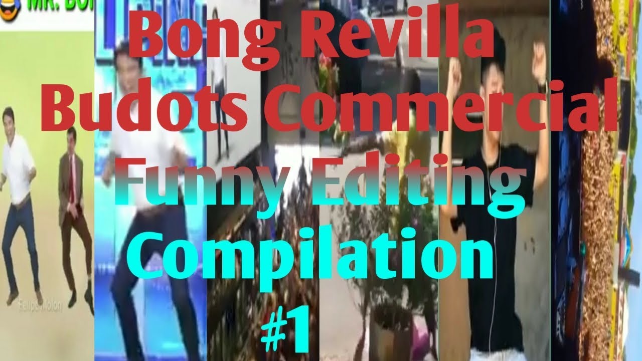 Bong Revilla Budots Commercial Funny Editing Compilation #1 ...