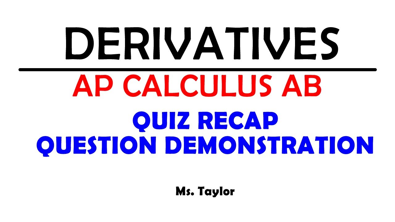 Learning Calculus - Derivatives - Quiz Recap (Examples of Questions ...