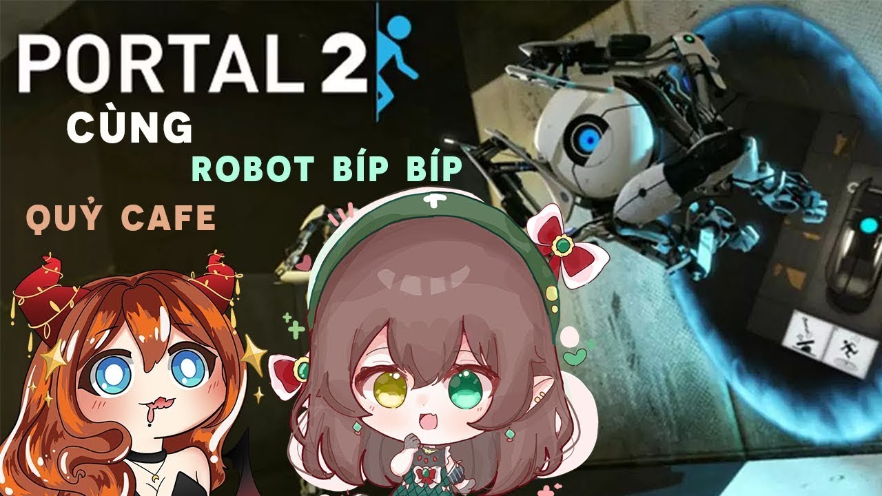 【⚜ Portal 2 ft. @simchan_hojo ⚜】I totally know how to play this game ...