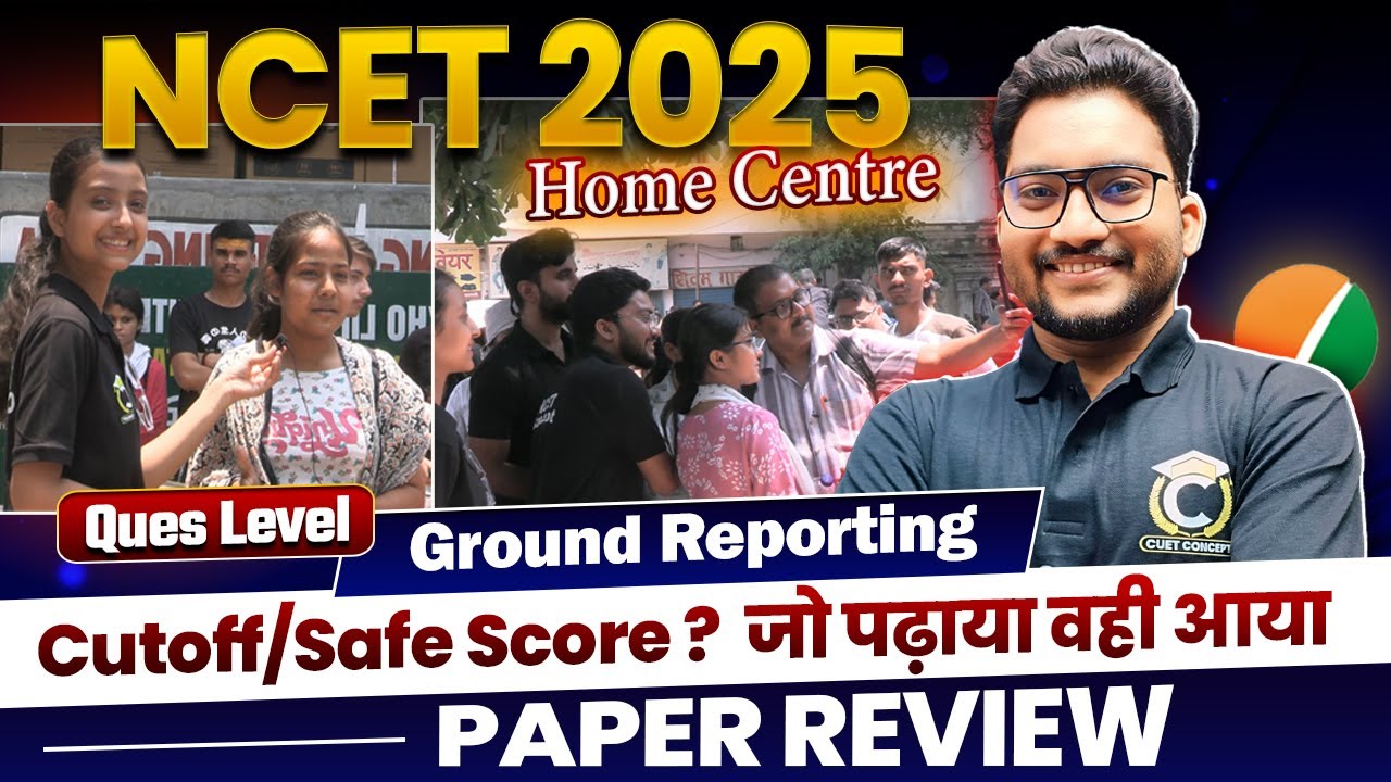 NCET 2025 Exam Paper Honest Review | Cutoff ? Safe Score ? NCET Concept ...