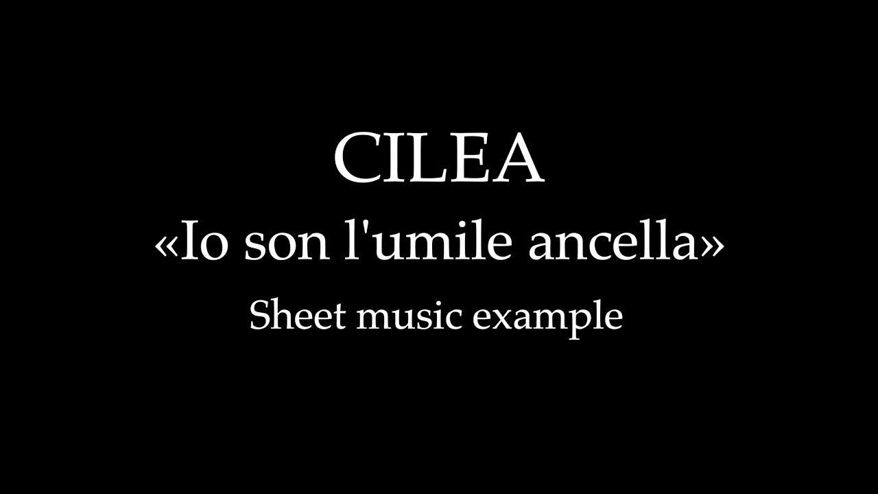 F. Cilea, Io son l'umile ancella - Sheet music example - YouTube