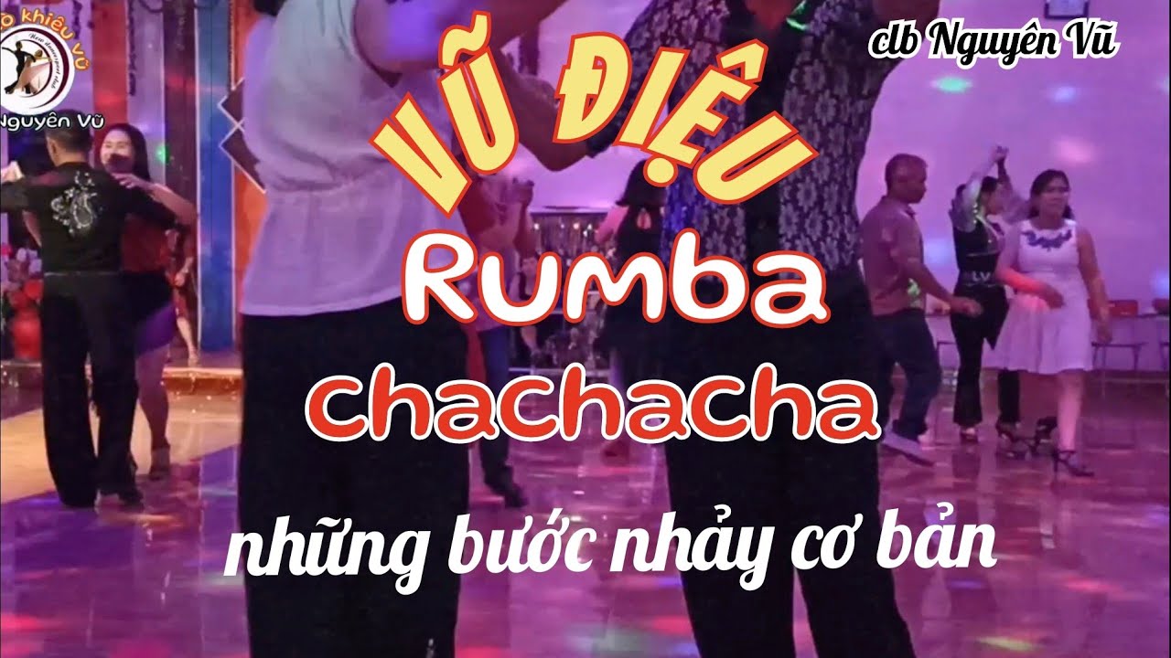 @Vũ điệu rumba, chachacha những bước nhảy cơ bản - YouTube