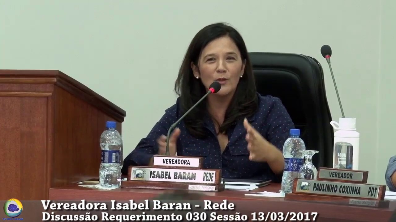 Vereadora Isabel Baran - Rede - Discussão Requerimento 030 Sessão 13 03 ...