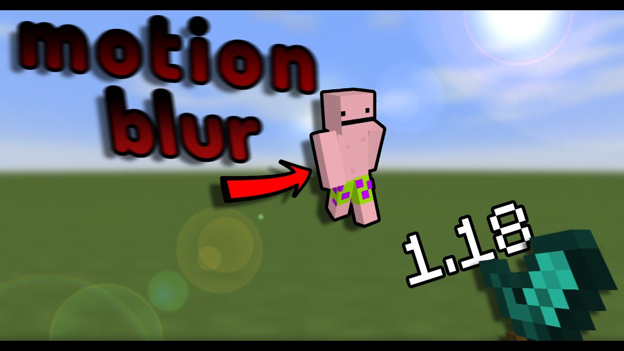 How To Get Motion Blur In Minecraft 1 18 2 YouTube How To Get Motion Blur In Minecraft 1 18 2 YouTube