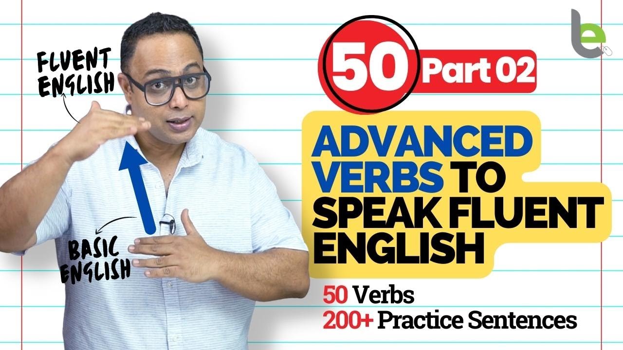 50 Advanced English Verbs To Speak English Fluently - Part 02 | Improve ...