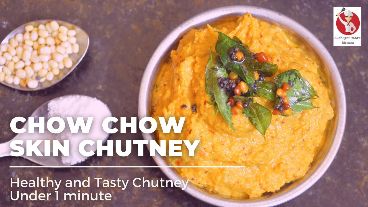 Chow Chow skin chutney | Chow Chow Thogaiyal (Chayote recipe) - YouTube