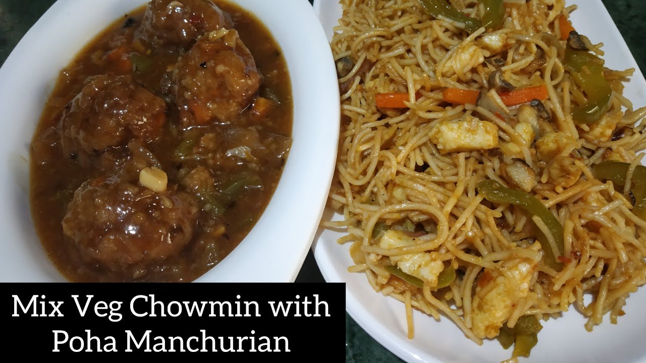 Mix Veg Chowmin with Poha Manchurian | Best Combo |Babli's Rasoi ...