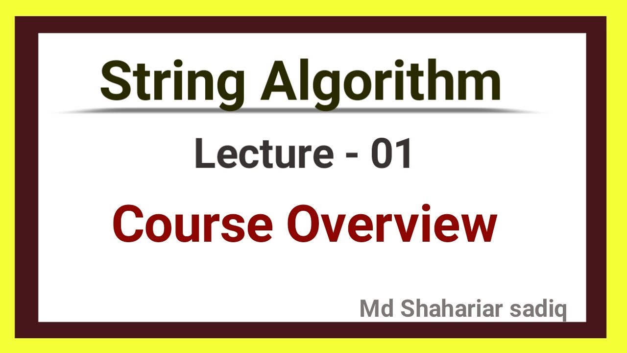 L 01 Course Overview String Algorithm Series Bangla
