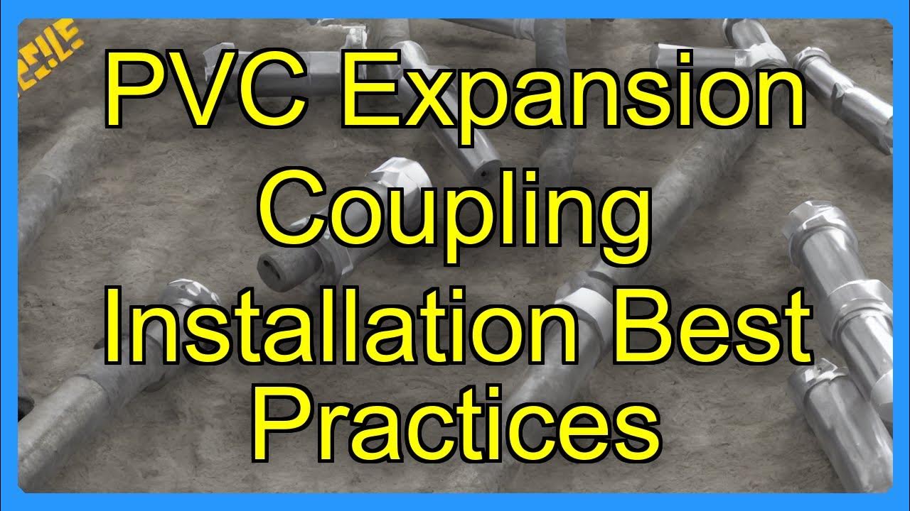 PVC Expansion Coupling Installation Best Practices - YouTube