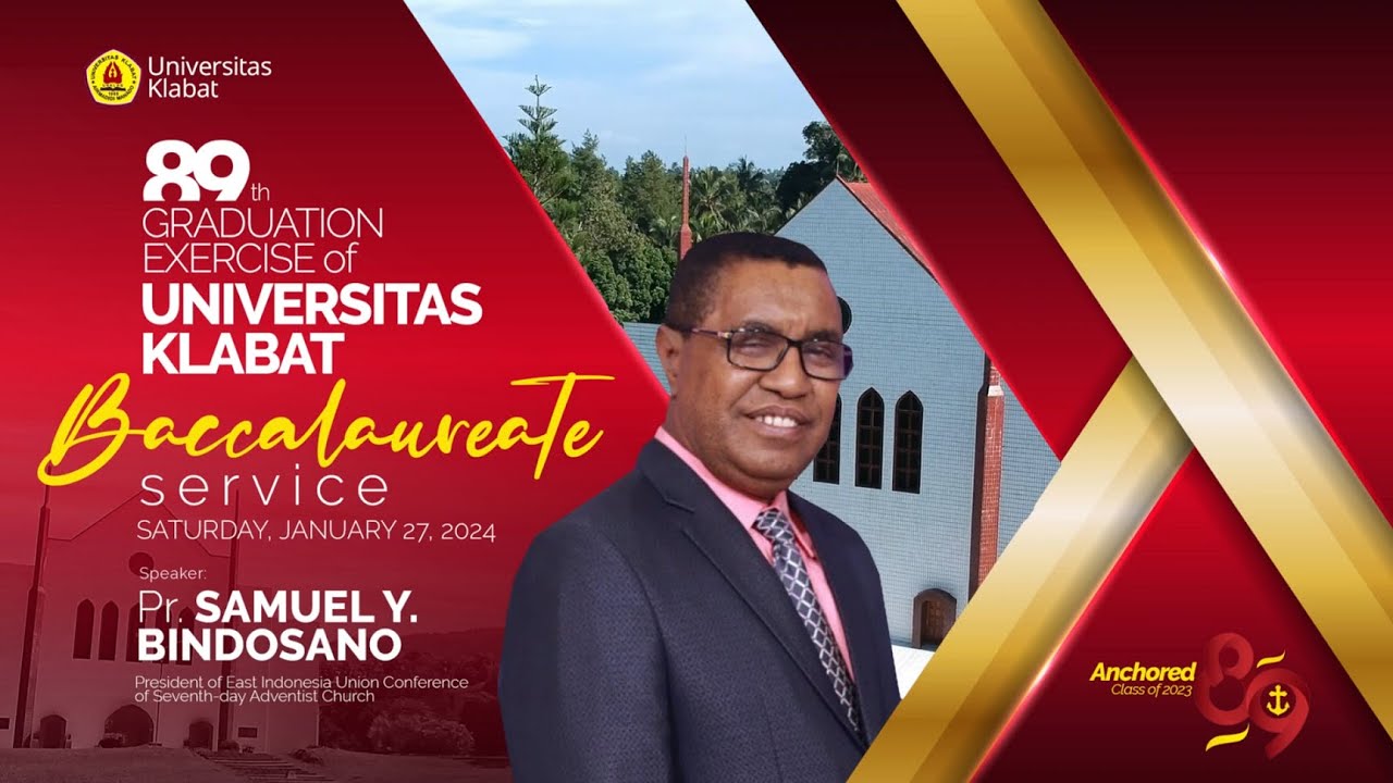 The 89th Graduation Exercise of Universitas Klabat | BACCALAUREATE ...