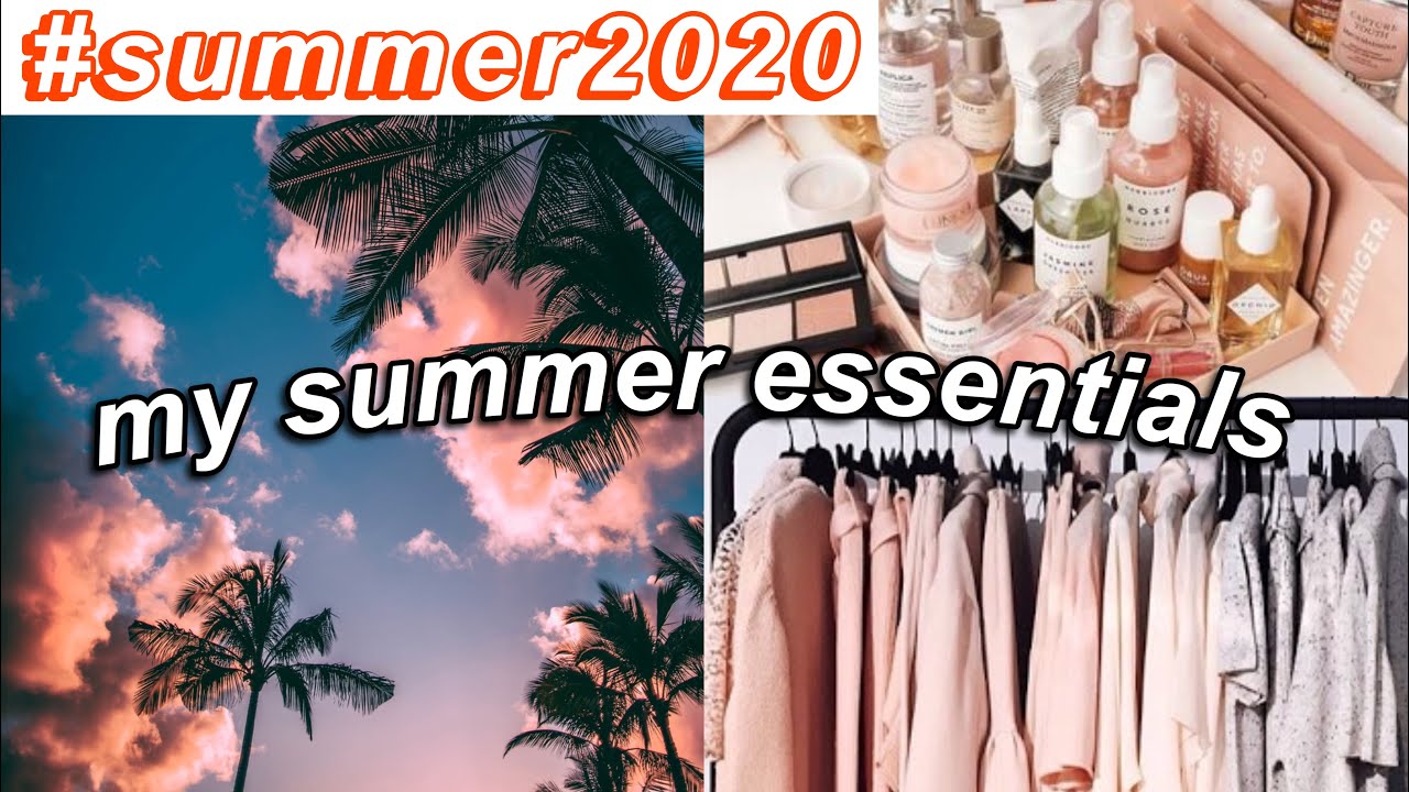 my summer ESSENTIALS 2020! || everything you need this summer! || must ...