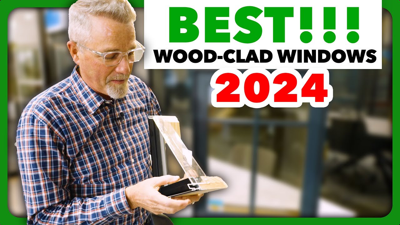 Best Wood-Clad Windows 2024 - YouTube