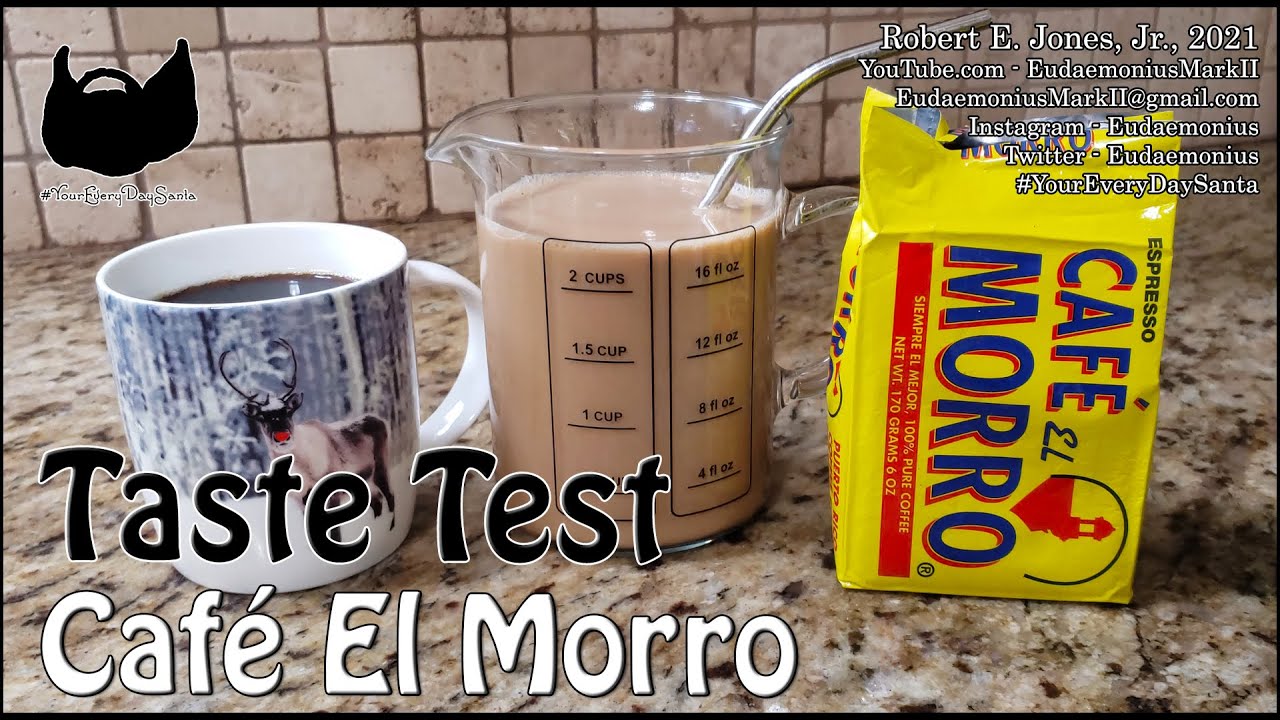 Taste Test CAFÉ EL MORRO - 18,953 - YouTube