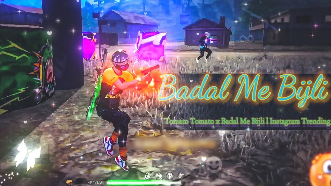 Tomato Tomato x Badal Me Bijli l Instagram Trending Song (FREE FIRE EDIT) - YouTube