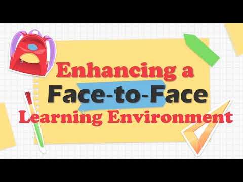 FS2. Learning Episode 6:Enhancing face-to-face Learning Environment ...
