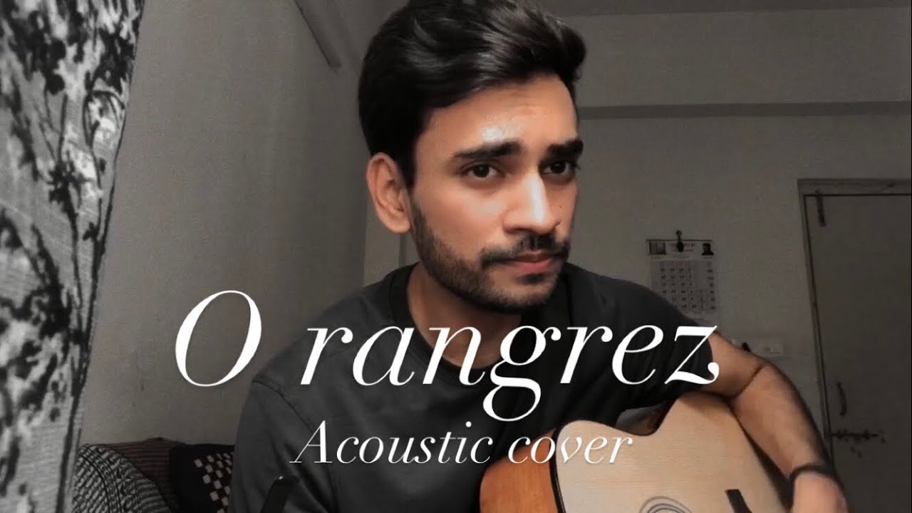 🎶 O Rangrez (Cover Song) | By Dishank - YouTube