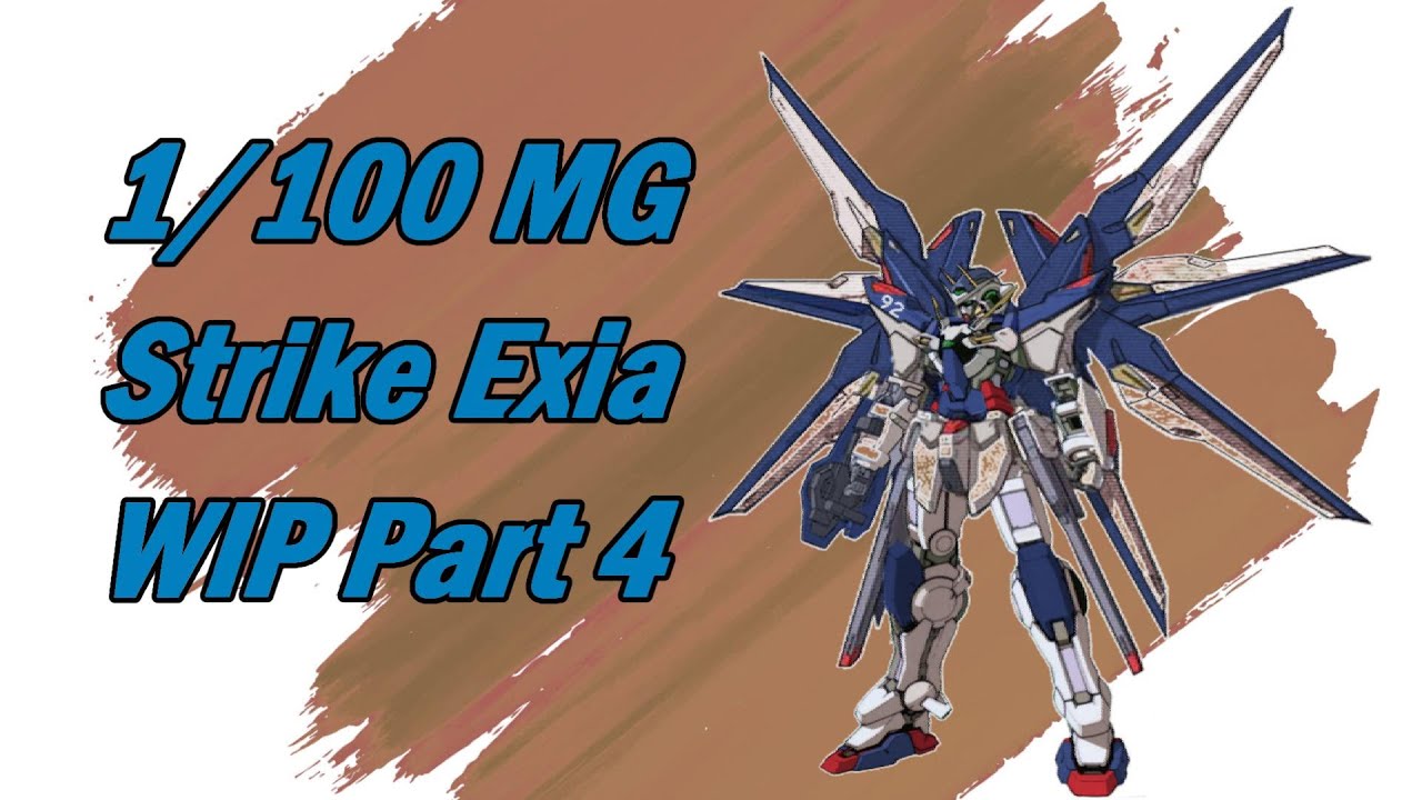 Custom W.I.P: 1/100 MG Strike Exia Part 4 - YouTube