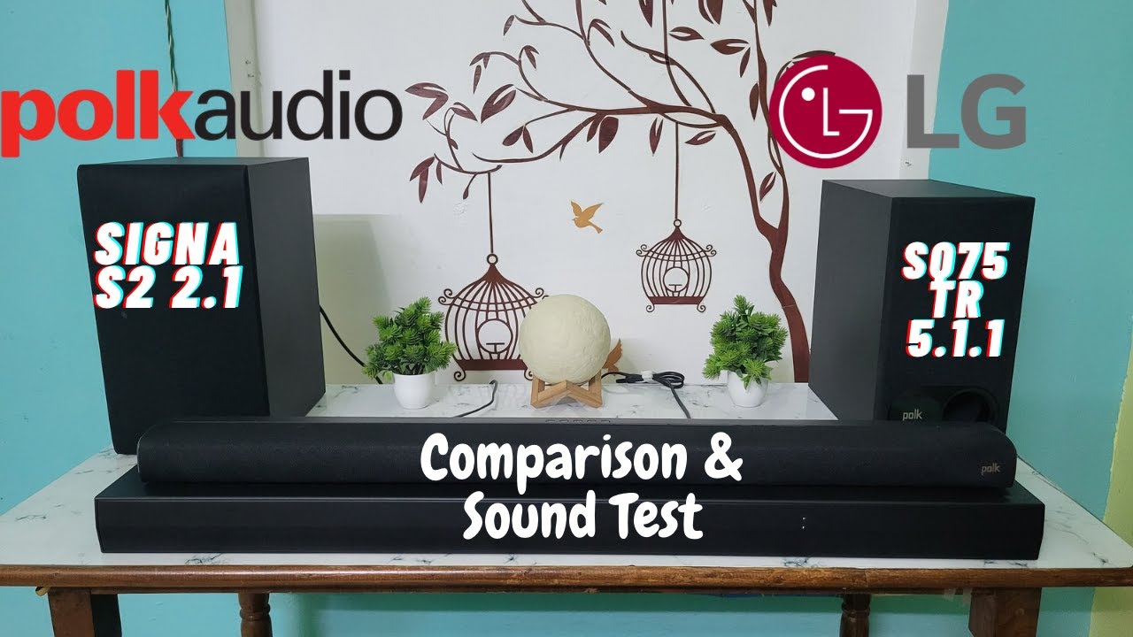 Polk Audio Signa S2 vs LG Sq75TR Comparison and Sound Test - YouTube