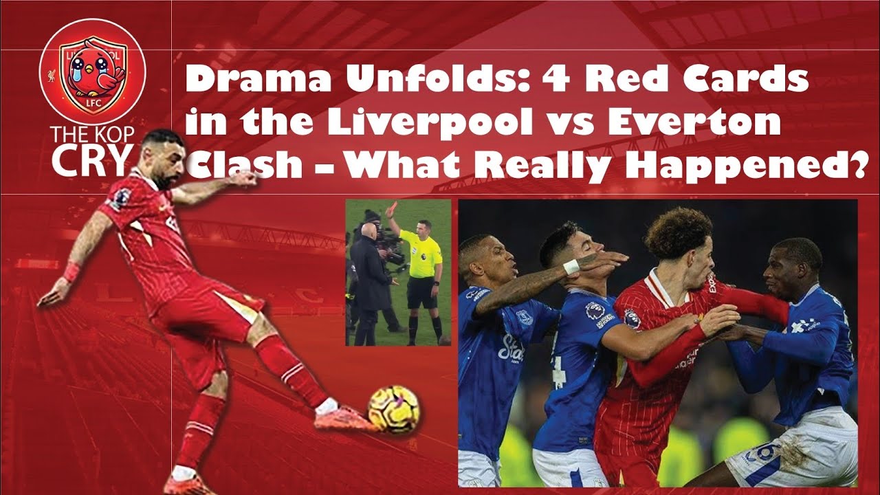 🔥 Drama Unfolds : 4 Red Cards in the Liverpool vs Everton Clash – What ...