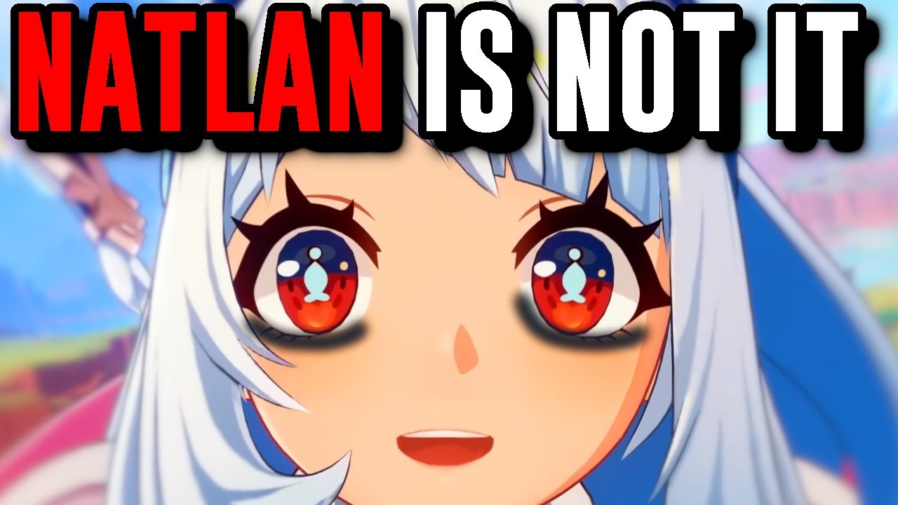 "NATLAN CHANGES EVERYTHING" Is A Lie [Natlan First Impression] - YouTube