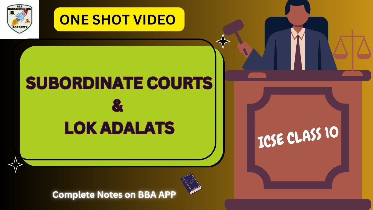 THE SUBORDINATE COURT & THE LOK ADALAT, ICSE CLASS 10, ONE SHOT SPEED ...