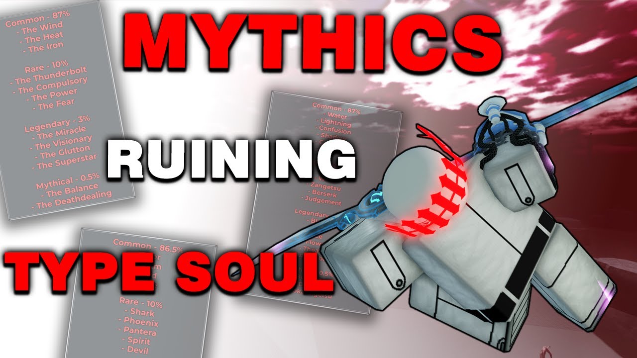 Mythics RUINED Type Soul... - YouTube