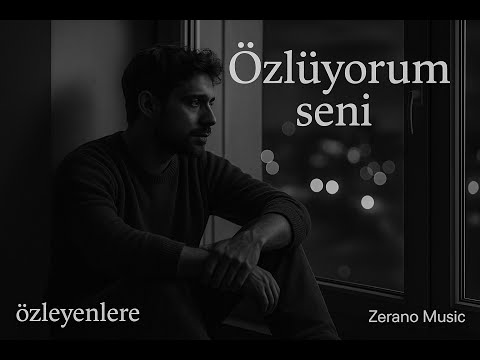 Özlüyorum seni – Türk Rock / Duygusal Şarkı (Zerano Music)