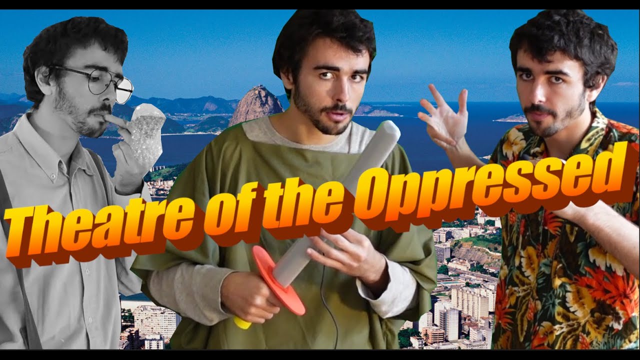 Theatre of the Oppressed - Augusto Boal - EXPLAINED - YouTube