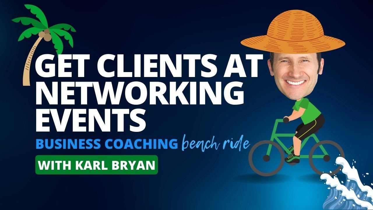How to Get a Client from EVERY Network Event - Business Coaching Beach ...